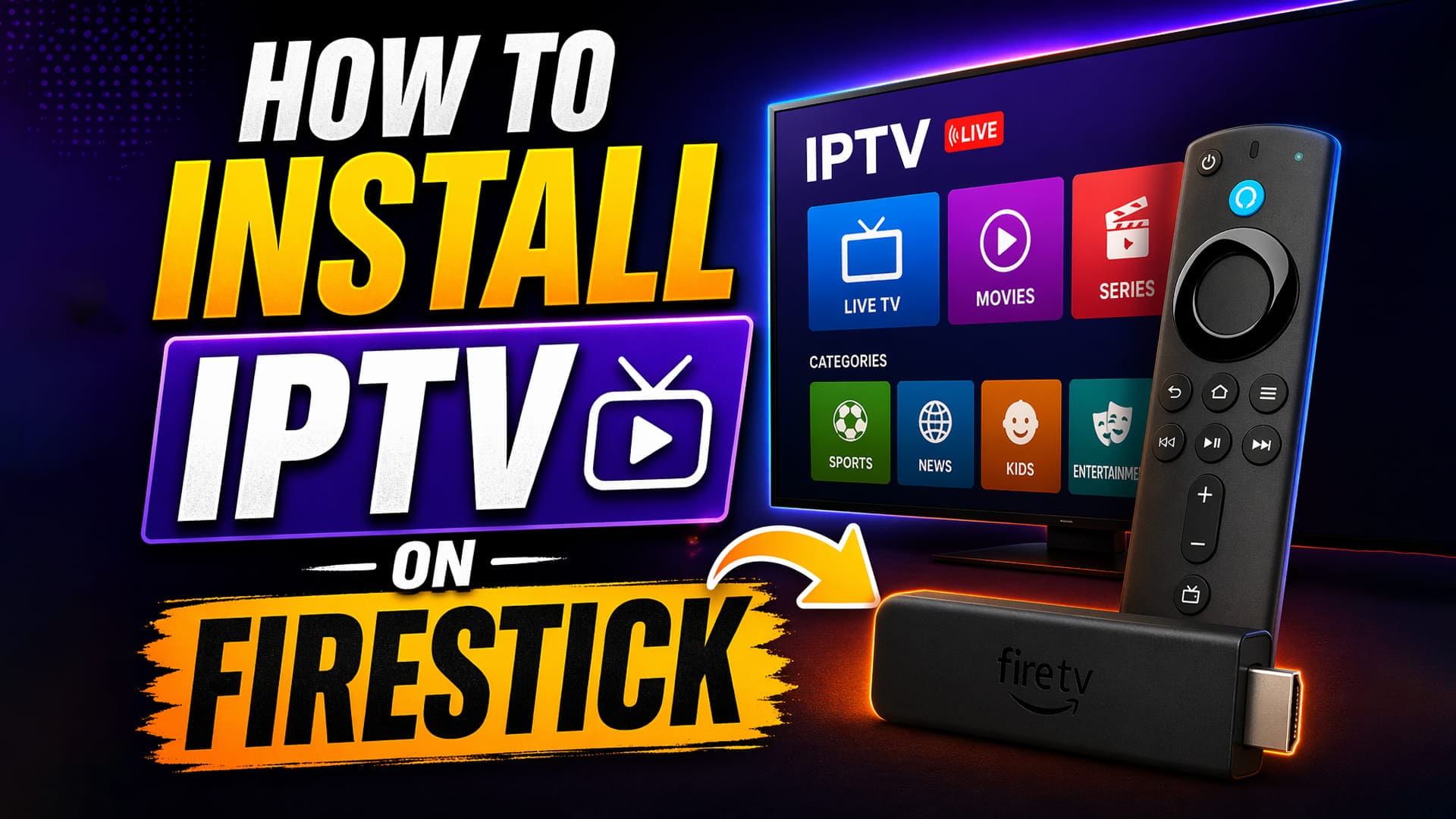 How to Install IPTV on Firestick (Step-by-Step Guide 2026)